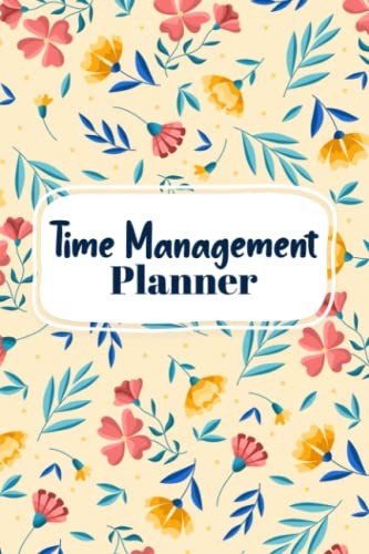 Time Management Planner: Undated Time Management Planner, Daily Planner ...