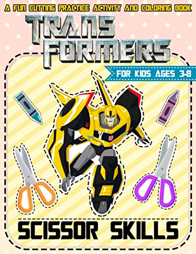 Transformers Scissor Skills: Beautiful Simple Designs Cut & Paste Skills Workbook Transformers ...