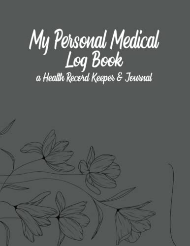 My Personal Medical Log Book / A Health Record Keeper & Journal: Track ...