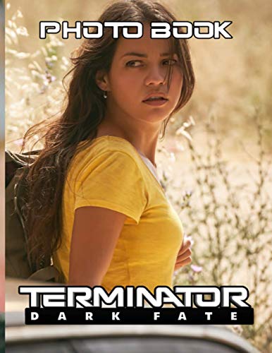 Terminator Dark Fate Photo Book: Exclusive 20 Unique Photo Book Books ...