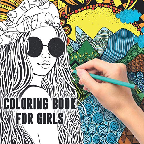 Coloring Book for Girls: A perfect gift for girls to give free rein to ...