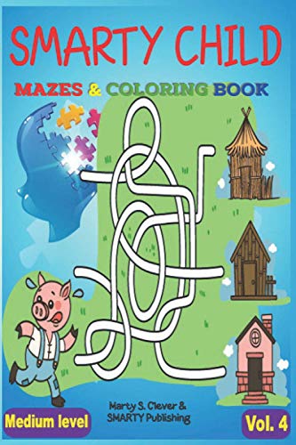 Mazes and Coloring Activity Book. Medium-Level. Vol.4. Smarty Child Series: Over 100 Cow&Zoo ...