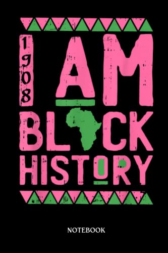 Black History Notebook: I Am Black History 1908 Pride Cool African ...