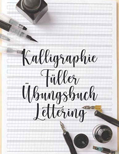 Kalligraphie Füller Übungsbuch Lettering: Moderne Kalligraphie-Übungen ...