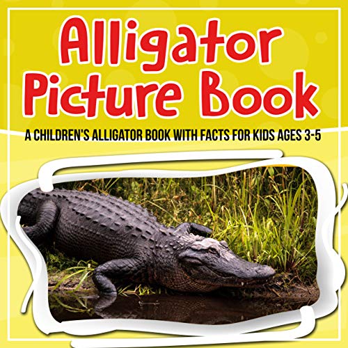 Alligator Picture Book: A Children's Alligator Book With Facts For Kids ...