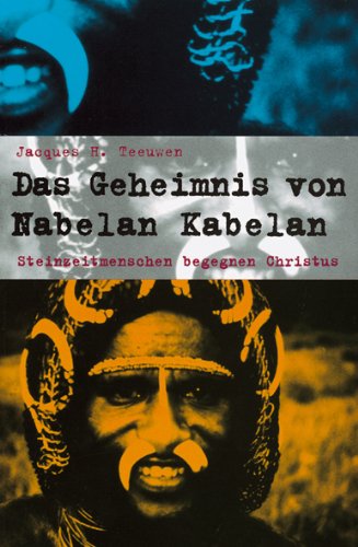 Das Geheimnis von Nabelan Kabelan Steinzeitmenschen begegnen Jesus ...