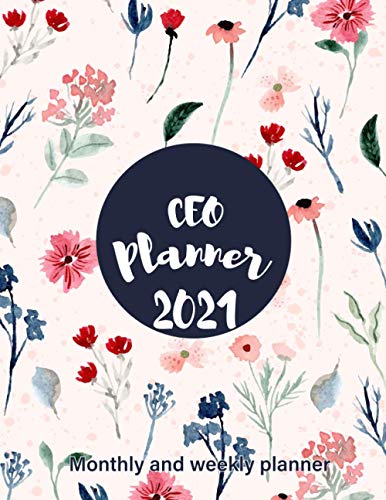 2021 CEO PLANNER: Daily, Weekly And Monthly Planner, Calendar,Agenda ...