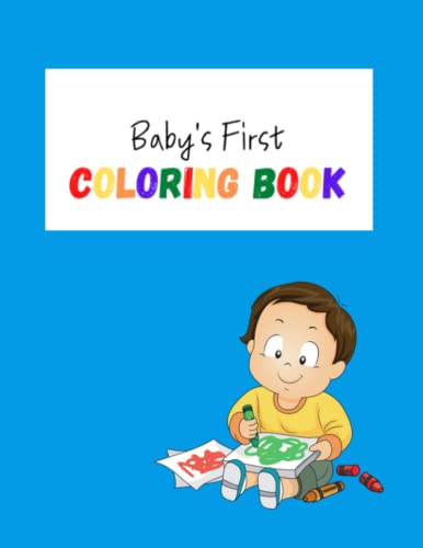 Baby's First Coloring Book: Children and Toddler Colouring Book | 30 ...