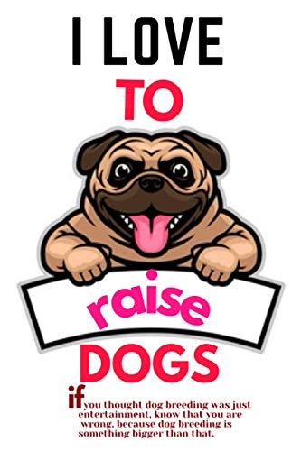 i love to raise dogs: if you thought dog breeding was just ...