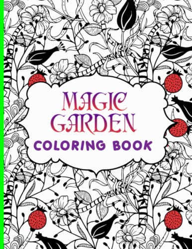 Magic Coloring Book: Ultimate The Complete Garden A Colouring Adult ...