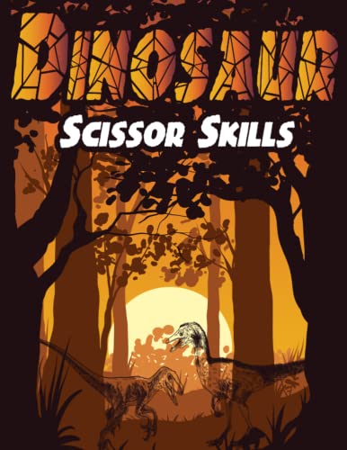 Dinosaur Scissor Skills: Dinosaur Scissor Skills Activity Book For Kids ...