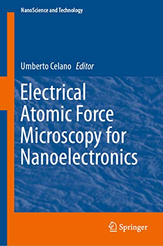 Electrical Atomic Force Microscopy for Nanoelectronics by Umberto Celano | Goodreads