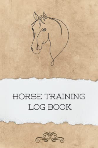 Horse Training Log Book: Undated Training Journal to Record Goals ...