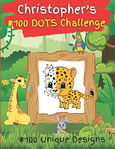 Christopher’s #100 DOTS Challenge: Activity Book for Children, 100 ...