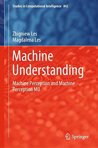 Machine Understanding: Machine Perception and Machine Perception MU by Zbigniew Les | Goodreads