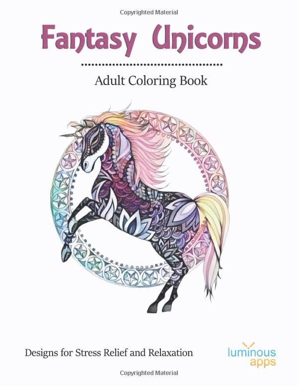 Fantasy Unicorns Adult Coloring Books: Designs for Stress Relief and ...