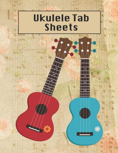 Ukulele Tab Sheets: A Handy Notebook for Your Ukulele Tabs and Chords ...