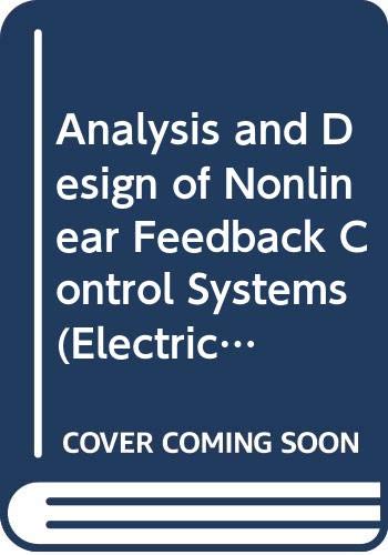 Analysis And Design Of Nonlinear Feedback Control Systems by GEORGE J ...