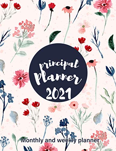 2021 principal PLANNER: Daily, Weekly And Monthly Planner, Calendar ...