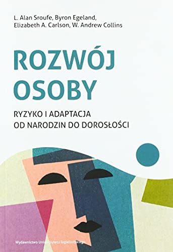 Rozwoj osoby. Ryzyko i adaptacja od narodzin do doroslosci by Byron ...