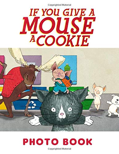 If You Give A Mouse A Cookie Photo Book: An Adult 20 Image & Photo Book ...