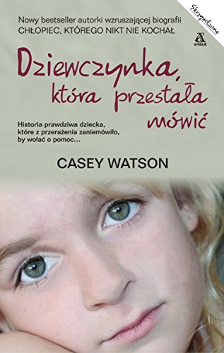 Dziewczynka ktora przestala mowic by Watson Casey | Goodreads