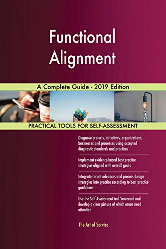 Functional Alignment A Complete Guide - 2019 Edition by Gerardus ...