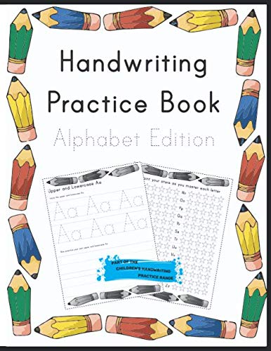 Handwriting Practice Book Alphabet Edition: 4 Pages for each Letter ...