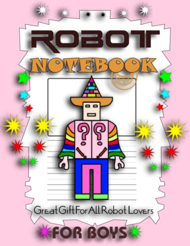 Robot Notebook For Kids: Great Gift For All Robot Lovers by Robot ...