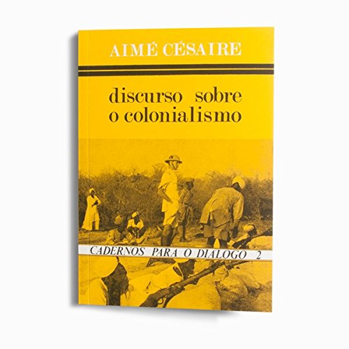 Aimé Césaire. Discurso sobre o colonialismo. Notes on a facsimile of ...