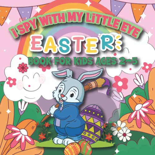 I Spy With My Little Eye Easter Book For Kids Ages 2-5: A Cute Awesome ...