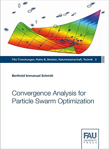 Convergence Analysis for Particle Swarm Optimization by Berthold Immanuel Schmitt | Goodreads