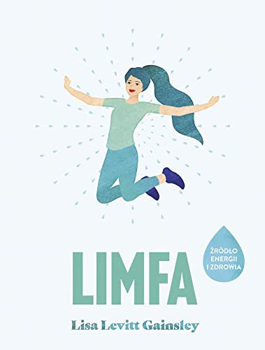 Limfa. Zrodlo energii i zdrowia by Lisa Levitt Gainsley | Goodreads