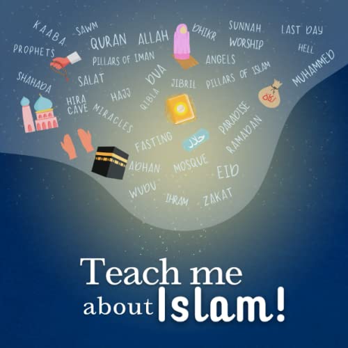 Teach me about Islam: Learn about the 5 pillars of Islam and the 6 ...