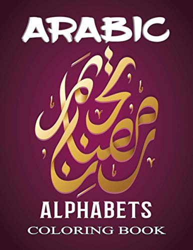 Arabic Alphabets Coloring Book: 2021 Ramadan Arabic Alphabet Coloring ...