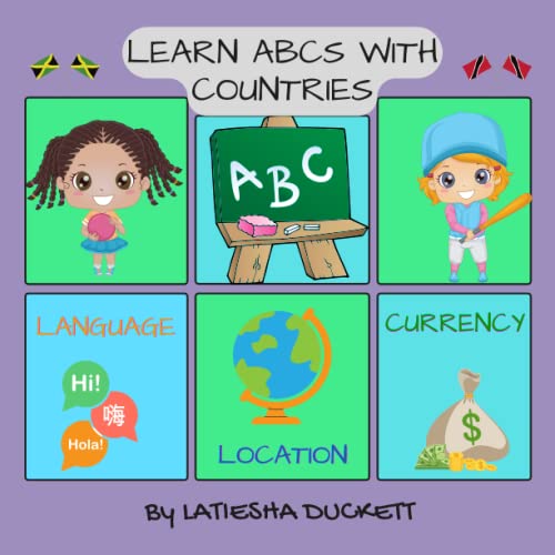 LEARN ABCs WITH COUNTRIES by Latiesha Duckett | Goodreads