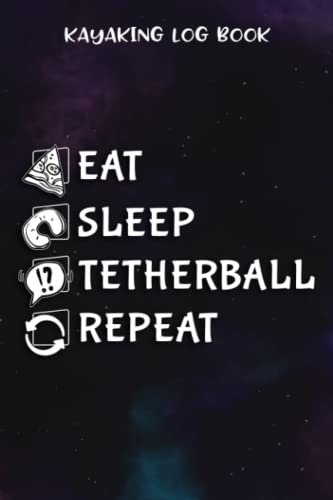 Kayaking Log Book Funny Eat Sleep Tetherball Repeat Art: Tetherball ...