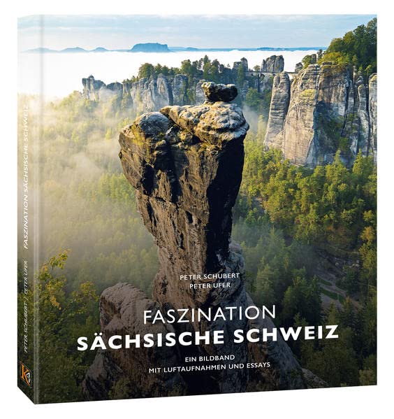 Faszination Sächsische Schweiz by Peter Schubert | Goodreads