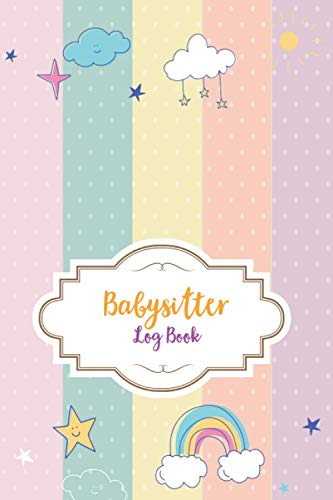 Babysitter log book: Daily daycare diary for a nanny a childminder by ...
