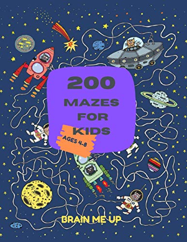 200 MAZES FOR KIDS, AGES 4-8: Maze Activity Book That Brings Joy To ...