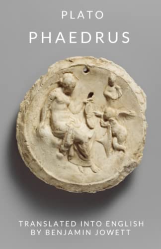 PHAEDRUS: Translated into English by Benjamin Jowett by Plato | Goodreads