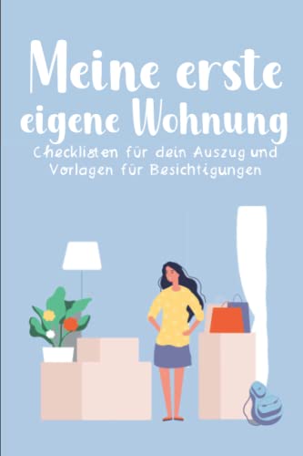 Meine erste eigene Wohnung: Für die Wohnungssuche, Kosten Planung und ...