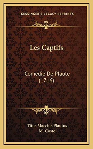 Les Captifs: Comedie De Plaute (1716) (French Edition) by Plautus ...