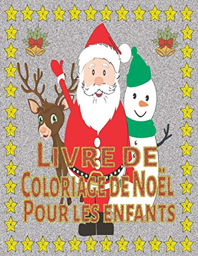 Livre de coloriage de Noël pour les enfants: Cadeau de Noël mignon pour ...