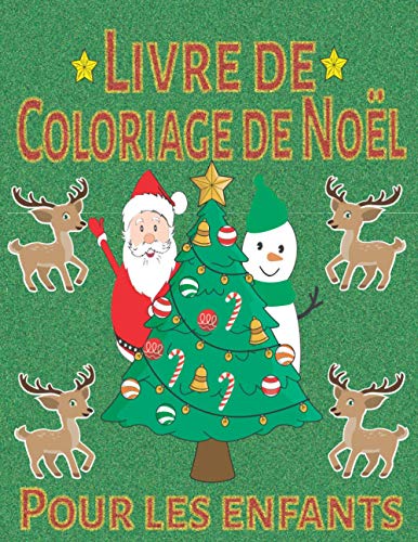 Livre de coloriage de Noël pour les enfants: Cadeau de Noël mignon pour ...