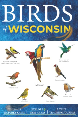 Birds Of Wisconsin: Bird Watching Practical Log Book For Local Backyard ...