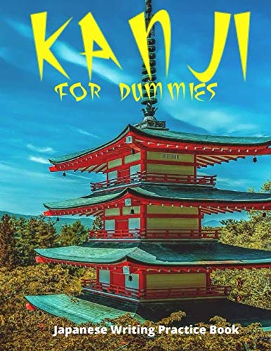 Kanji For Dummies: Japanese Writing Practice Book by Laureano Gallardo ...