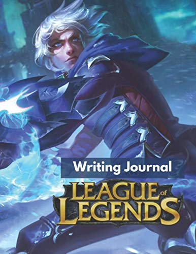 LEAGUE of LEGENDS: Writing Journal: (8.5 x 11 inches) 100 pages Journal ...