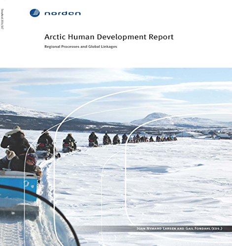 Arctic Human Development Report: Regional Processes and Global Linkages ...