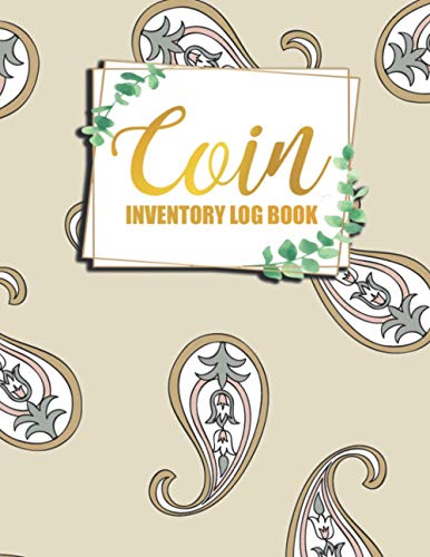 Coin Inventory Log Book: Coin Ledger Collectors Catalogue Notebook to ...